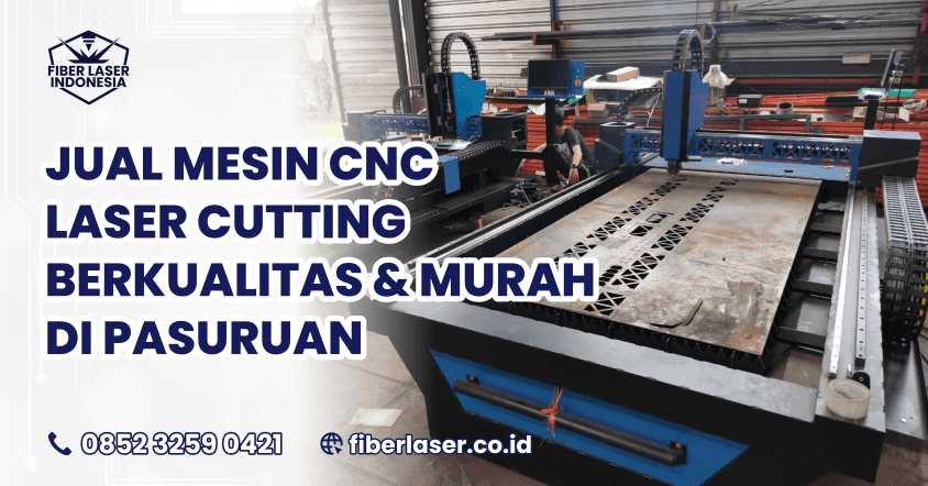 Artikel - Jual Mesin CNC Fiber Laser Cutting Indonesia